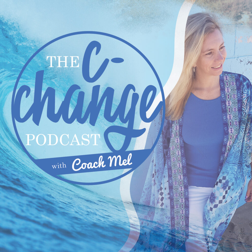 C-Change with Coach Mel – Sutherland Shire Podcast Station